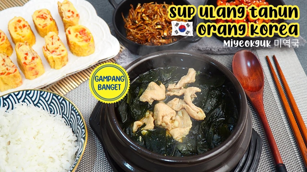 RESEP SUP ULANG TAHUN KOREA - SOP RUMPUT LAUT SERING MUNCUL DI DRAKOR ...