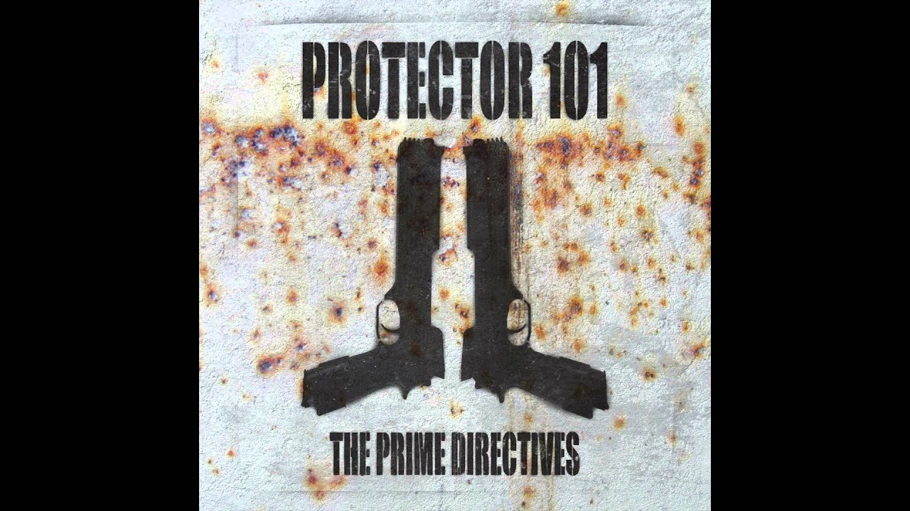 Protector 101 - The Prime Directives [2016 Remastered Deluxe Edition ...