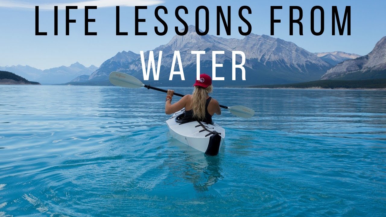 Life Lessons from Water | Thoughtful Life Lessons to Learn from Water ...