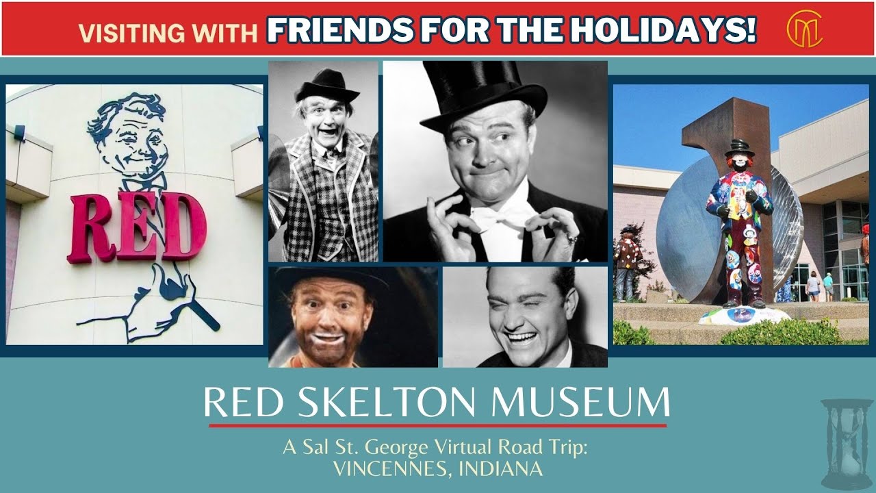 REVISIT Red Skelton Museum in Vincennes, Indiana: CelebrityMuseums.com ...