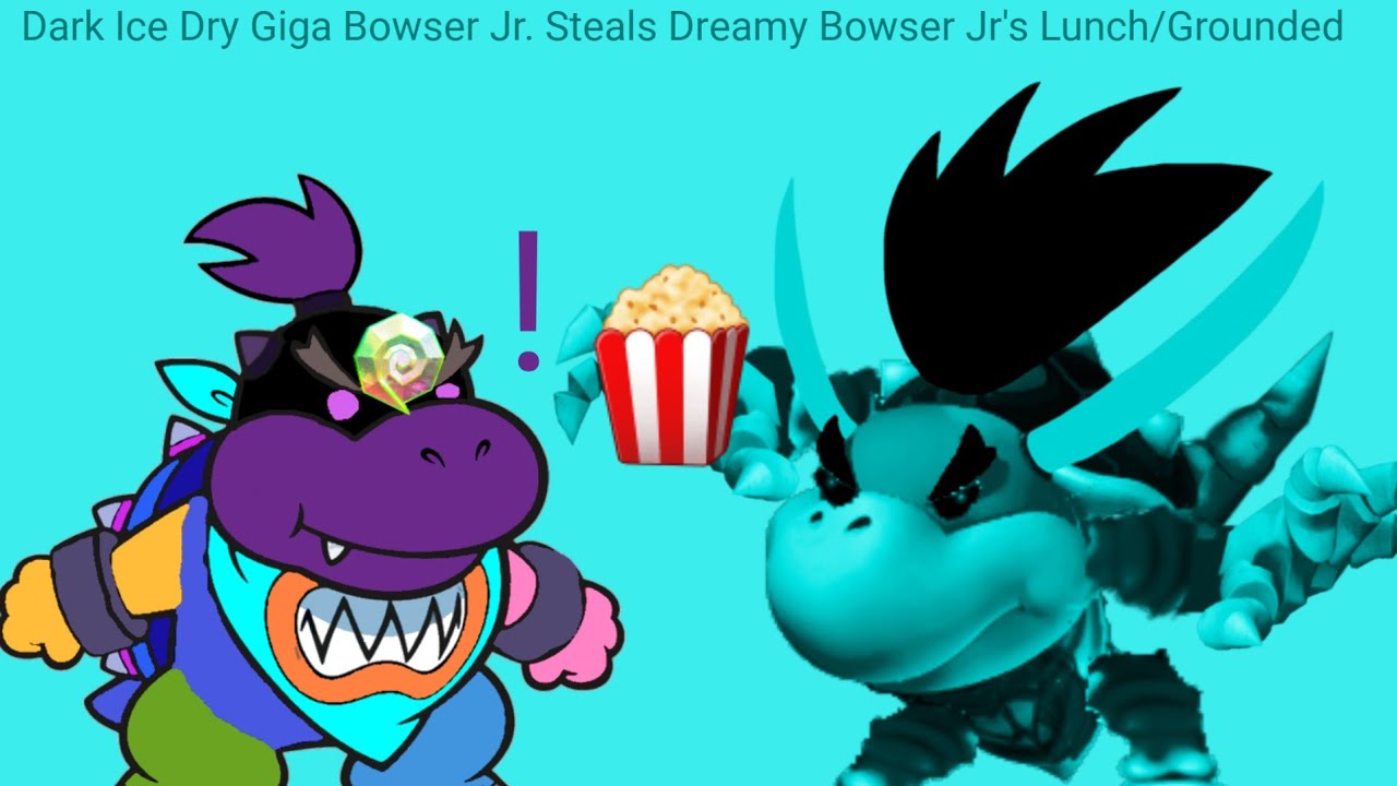 Dark Ice Dry Giga Bowser Jr. Steals Dreamy Bowser Jr's Lunch/Grounded ...