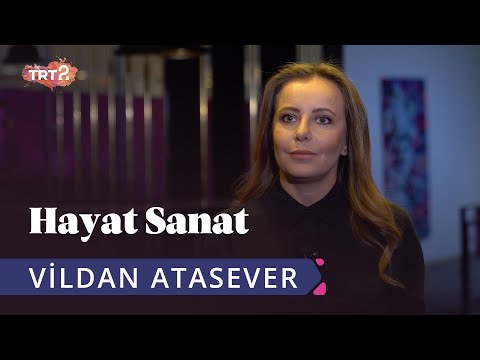 Vildan Atasever ile Hayat Sanat | 10 Aralık 2019