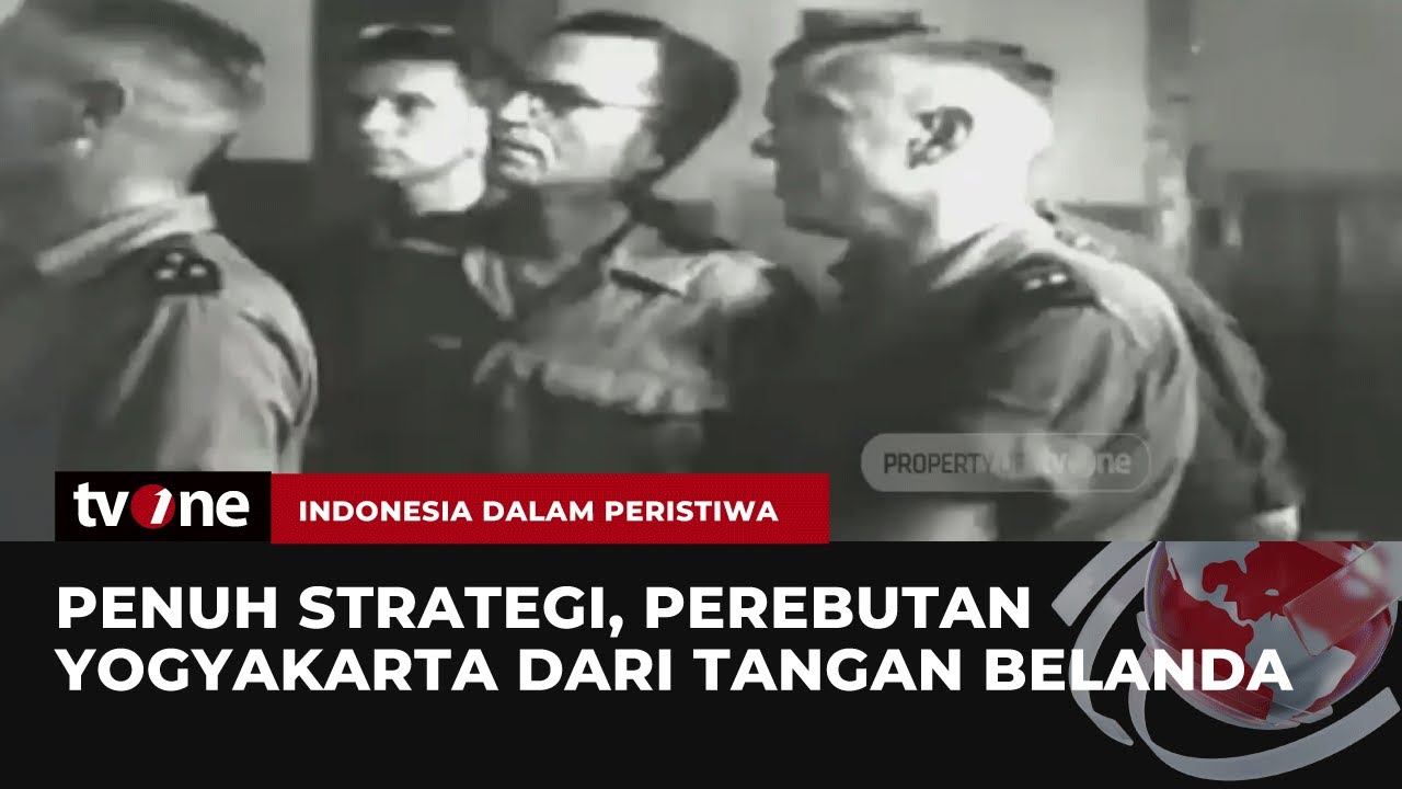 Penuh Strategi, Perebutan Yogyakarta dari Tangan Belanda Pada Agresi ...