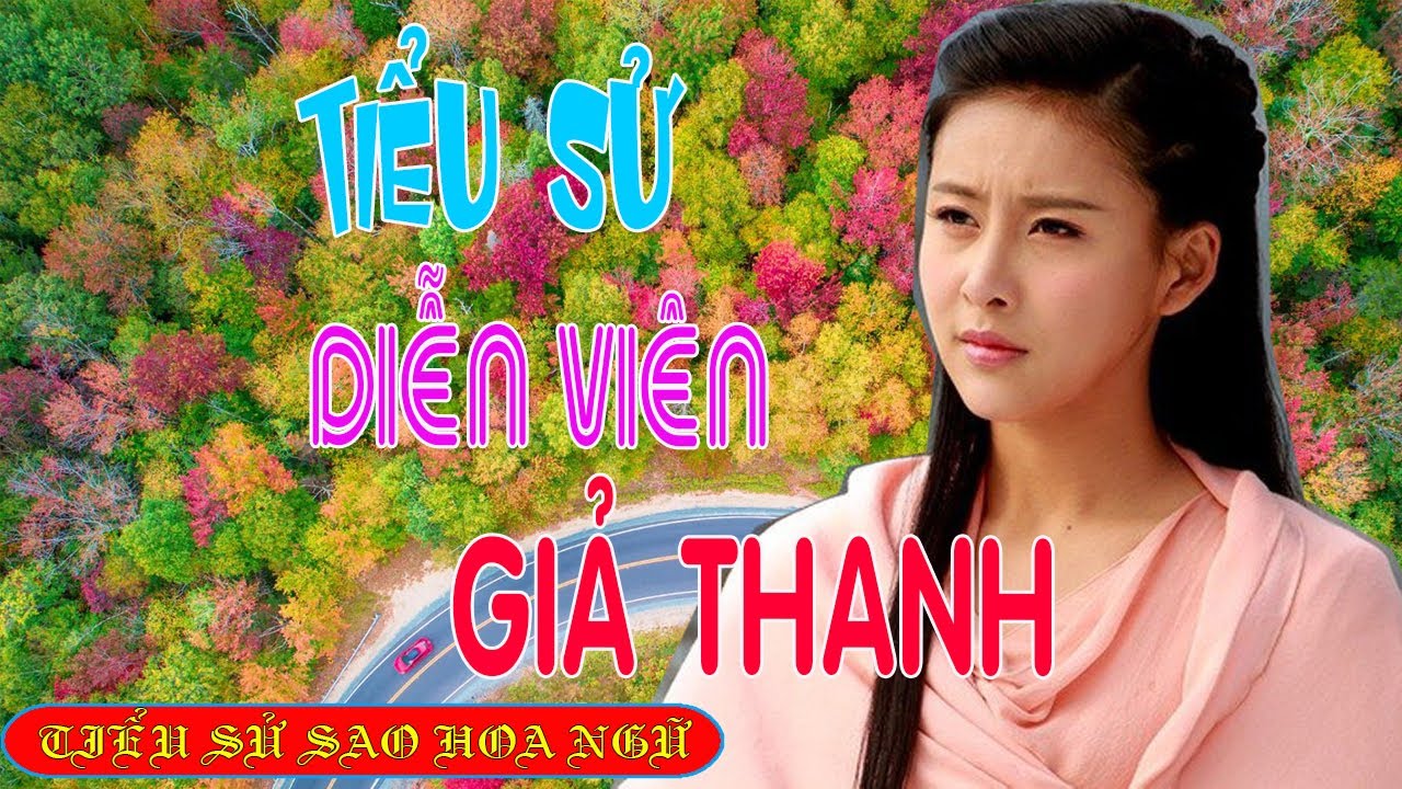 Tiểu sử diễn viên GIẢ THANH 贾青/Ting Anne - SAO HOA NGỮ - YouTube