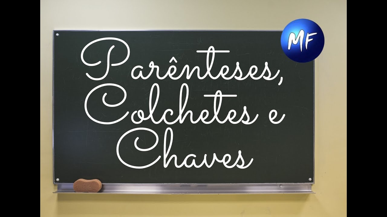 Parênteses, Colchetes e Chaves - Aula da Sexta Série - Fundamental ...