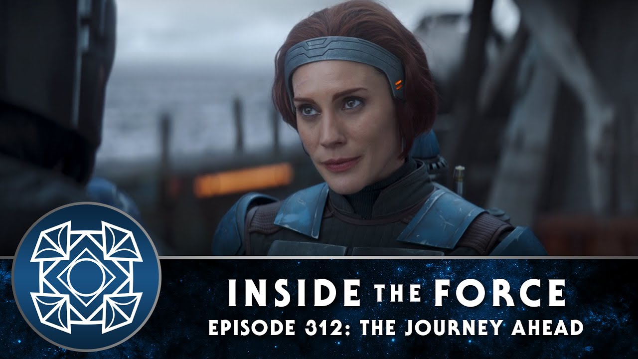 Inside The Force | Episode 312: The Journey Ahead - YouTube