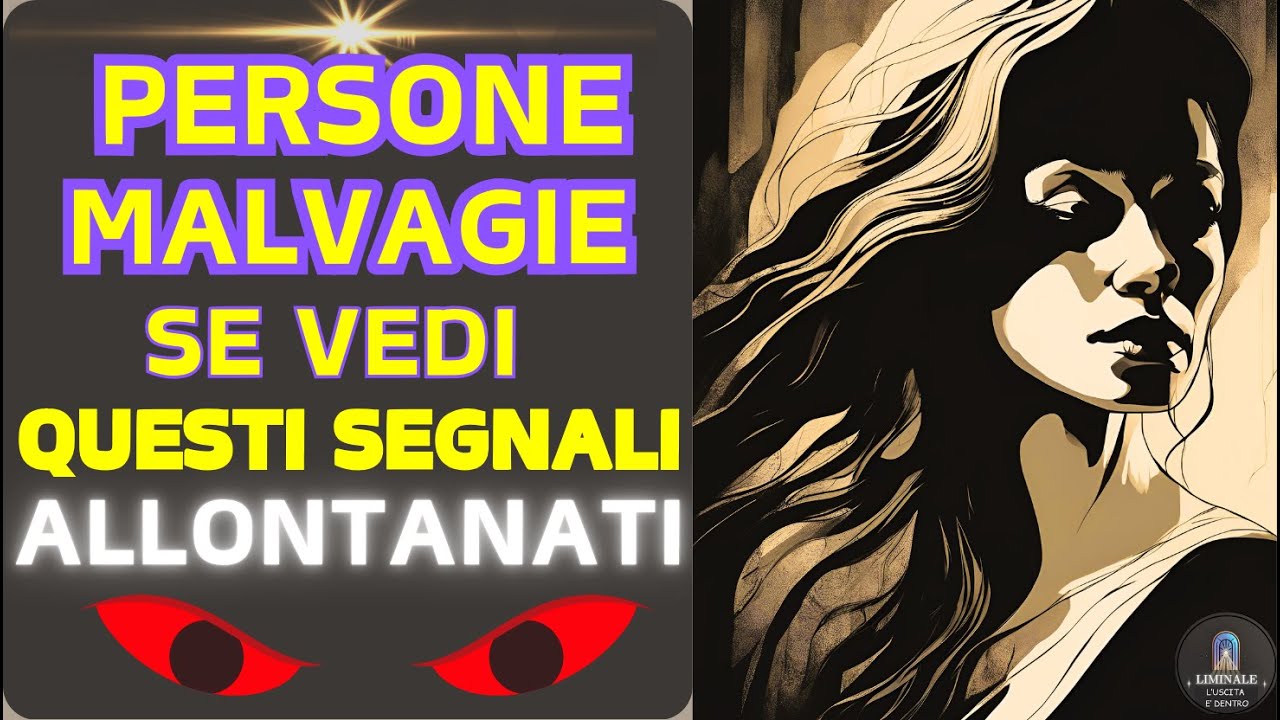 🌟Come Riconoscere una Persona Cattiva: 9 Segnali da Non Ignorare. - YouTube