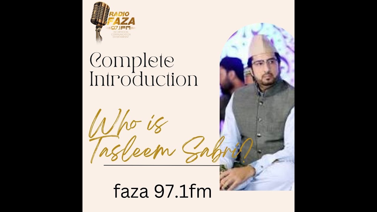 Tasleem Sabri Complete Introduction - YouTube