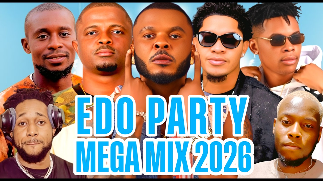 BEST EDO BENIN AFROBEAT MIX 2026 | NONSTOP EDO AFRO MIX 2026 | AG ...