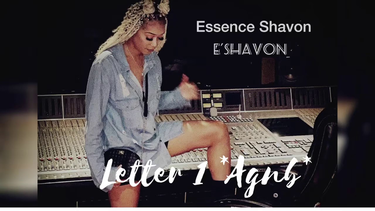 E’Shavon - Letter 1 ( AGNB)( Audio) #MoreViews #viral - YouTube