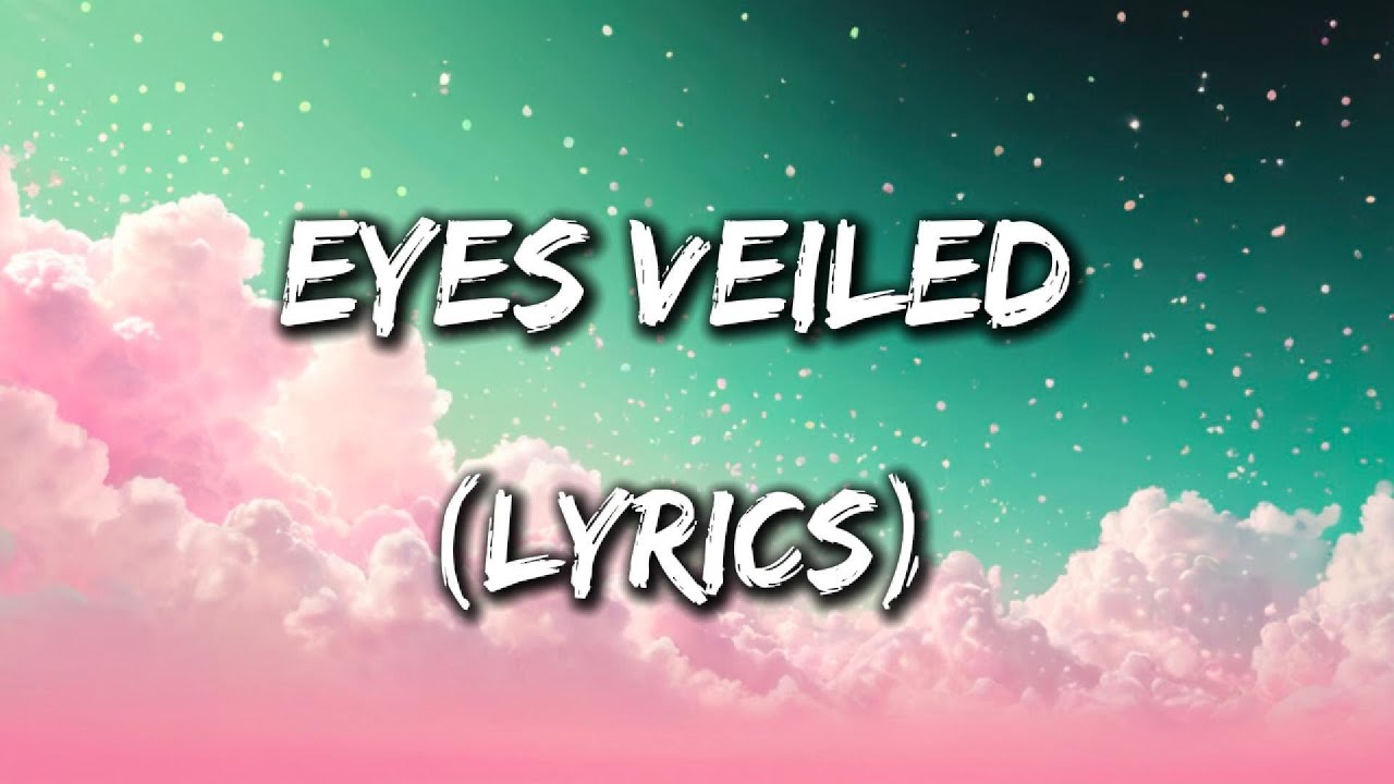 Eyes Veiled - A Haunting Tale of Hidden Emotions (Lyrics) - YouTube