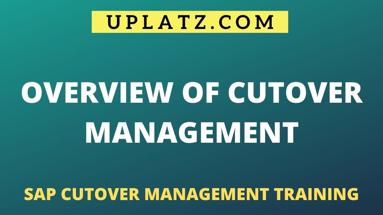 Overview of Cutover Management | SAP Cutover Management Training ...