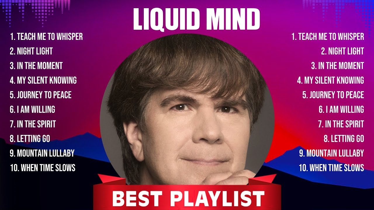 Liquid Mind The Best Music Of All Time ️ Full Album ️ Top 10 Hits Collection - YouTube
