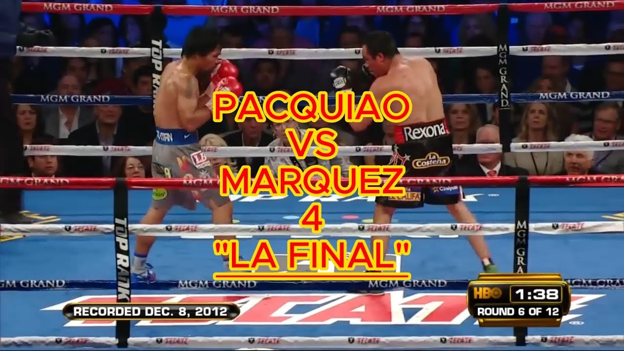 PACQUIAO VS MARQUEZ - 4 FULL FIGHT - YouTube