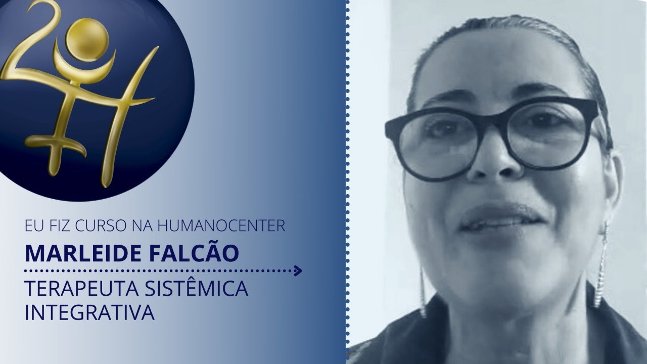 Depoimento da Terapeuta Marleide Falcão- Curso Pós-Master Humanocenter - YouTube