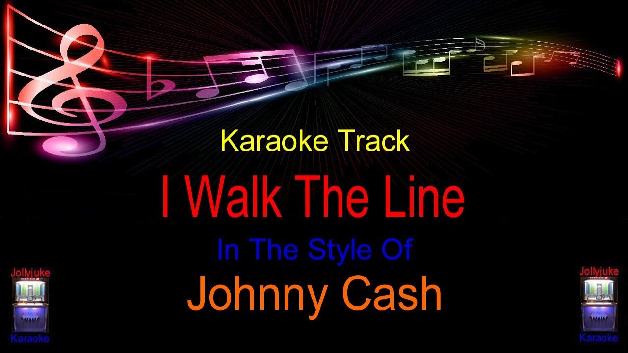 "I Walk The Line" - Karaoke Track - In The Style Of - Johnny Cash - YouTube