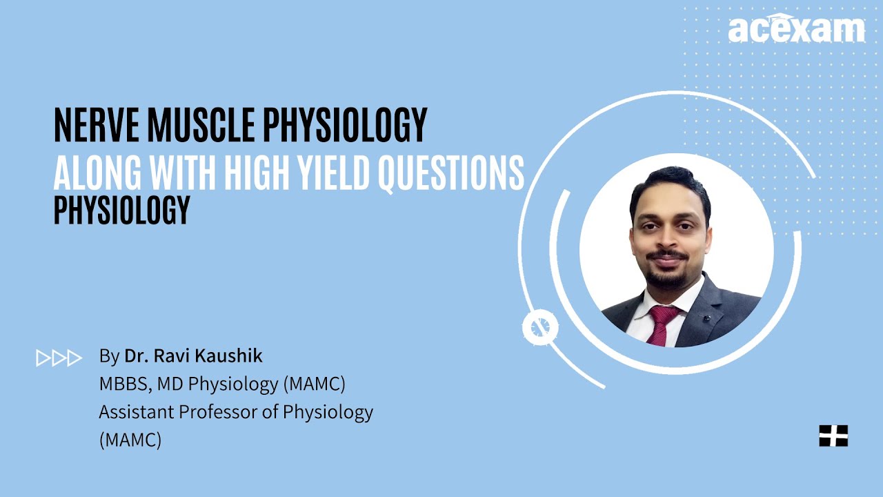 Nerve Muscle Physiology, along with High Yield Questions - YouTube