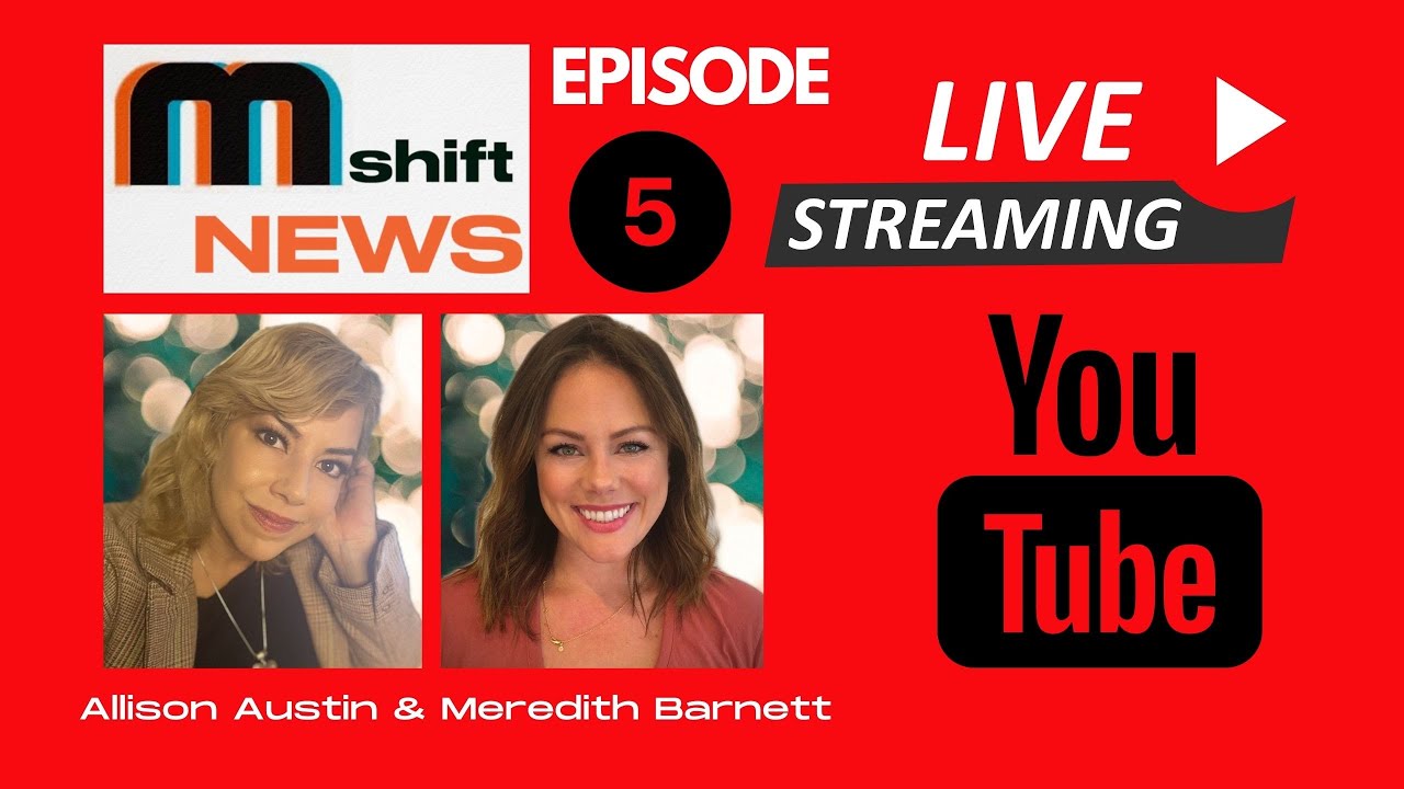 MSHIFT NEWS LIVE 05, with Allison Austin and Meredith Barnett - YouTube