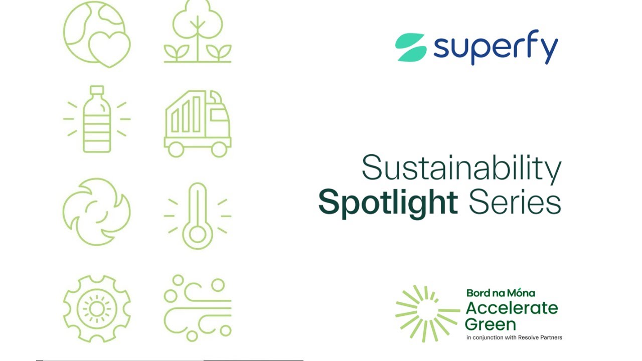 Bord na Móna Accelerate Green Sustainability Spotlight Series - Superfy ...