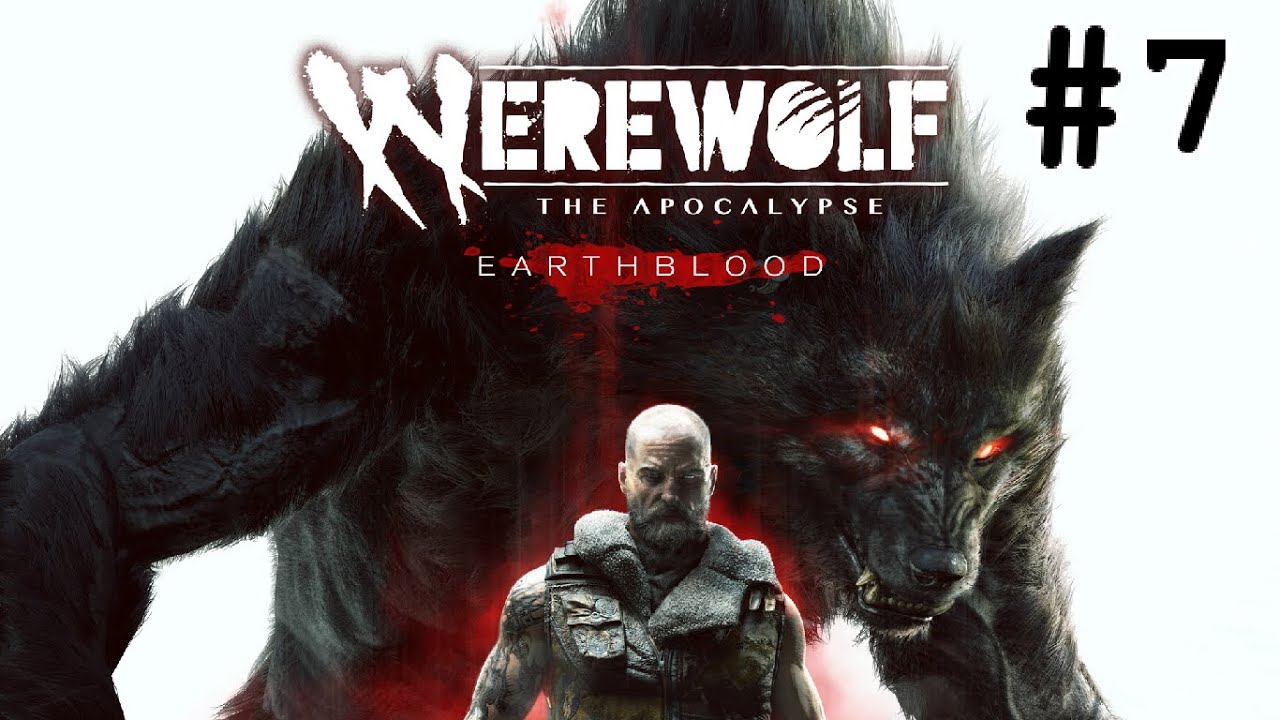 Let's play Werewolf: The Apocalypse - Earthblood [BLIND+HARD] #7 - More ...