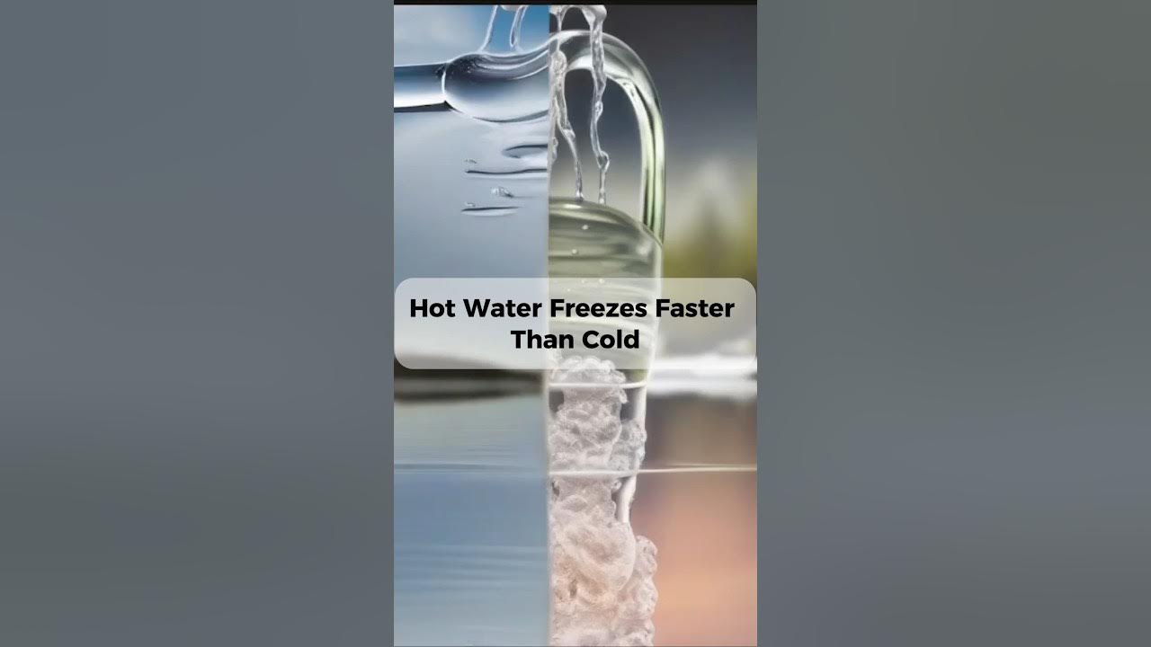 Why Hot Water Freezes Faster Than Cold: The Mpemba Effect Explained #shortsvideos #short #facts ...