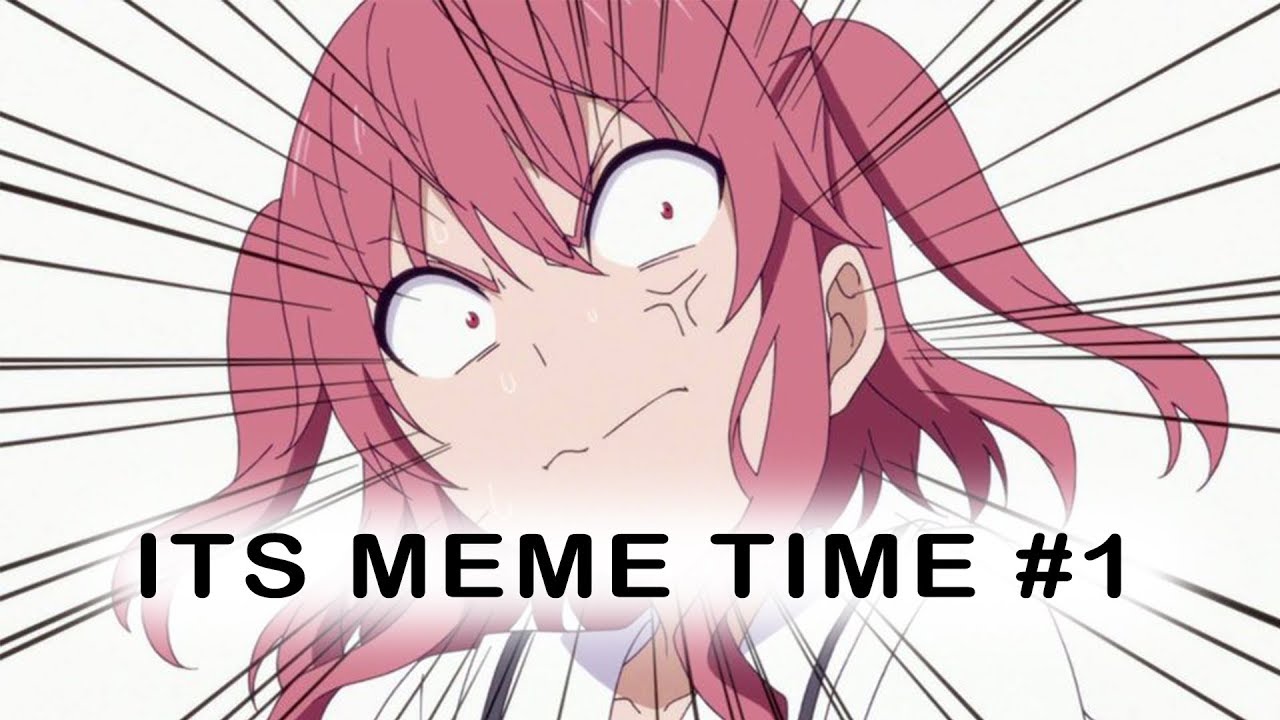 Anime Memes Compilation | Its Meme Time #1 - YouTube