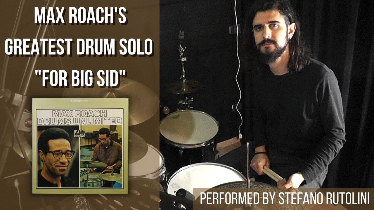 Max Roach - For Big Sid Drum solo - Performed by Stefano Rutolini - YouTube