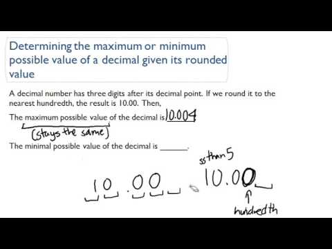 Determining the maximum or minimum possible value of a decimal given its rounded value - YouTube