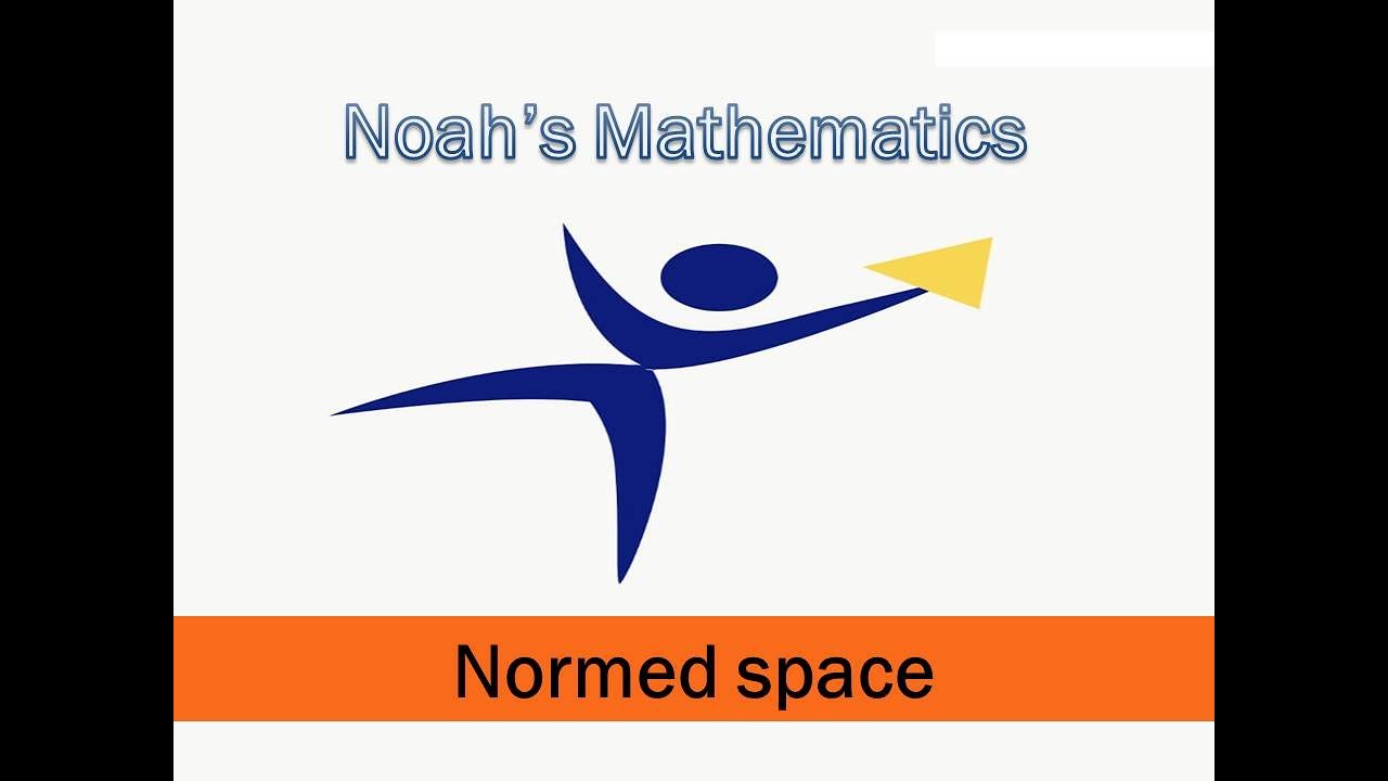 NORMED SPACE | EXAMPLES OF NORMED SPACE | - YouTube