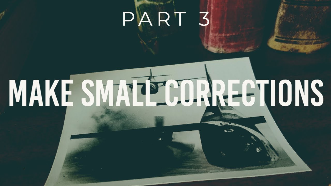 Make Small Corrections - Part 3 - YouTube