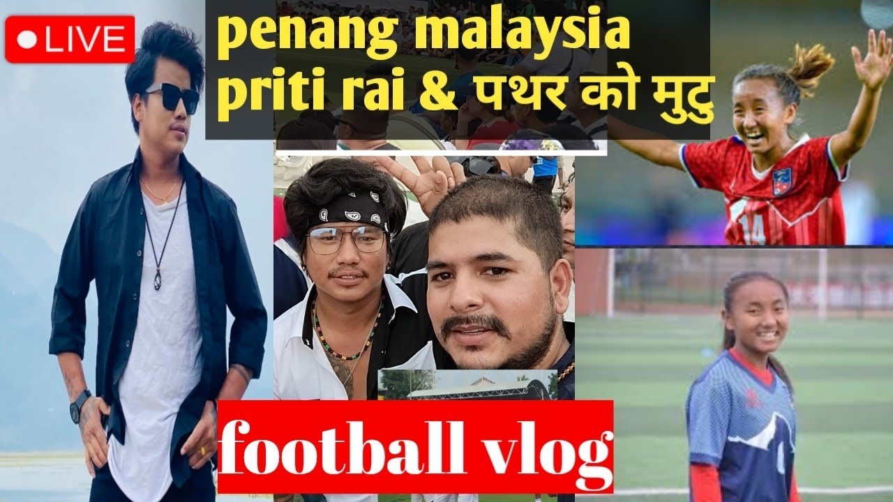n gold cup Penang 2025 football game from Nepal priti rai & bijay magar #vlog #NoCopyrightSounds ...