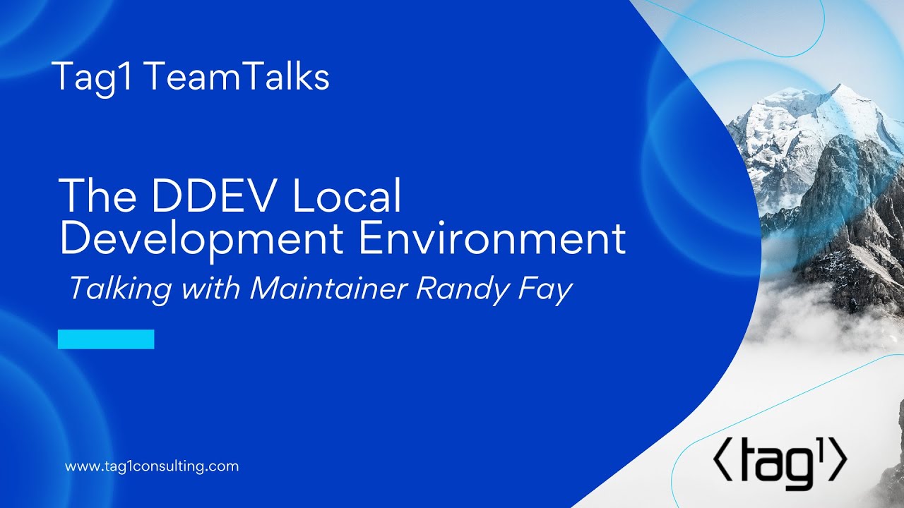 Exploring DDEV: Insights and Demo with Randy Fay - Tag1 Team Talk - YouTube