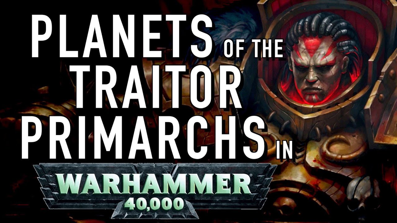 What Happened to the Planets of the Traitor Primarchs in Warhammer 40K ...