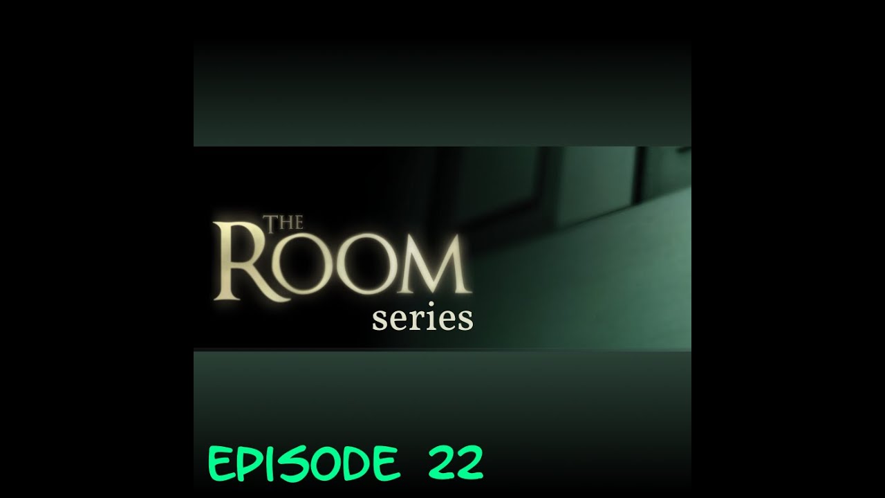 The Room Series Episode 22# | The Room 4 | The story becomes darker ...