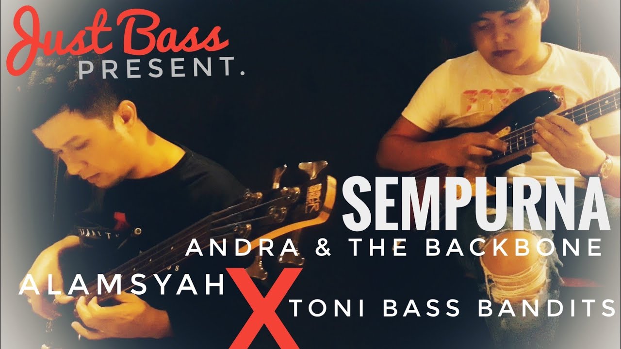 Andra & The BackBone - Sempurna || AlamSyah X Toni Bass Bandita ( Bass ...