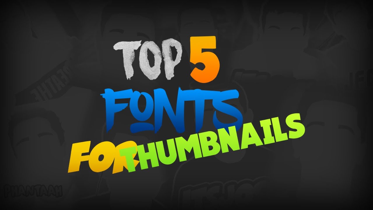TOP 5 BEST FONTS FOR THUMBNAILS!! - YouTube