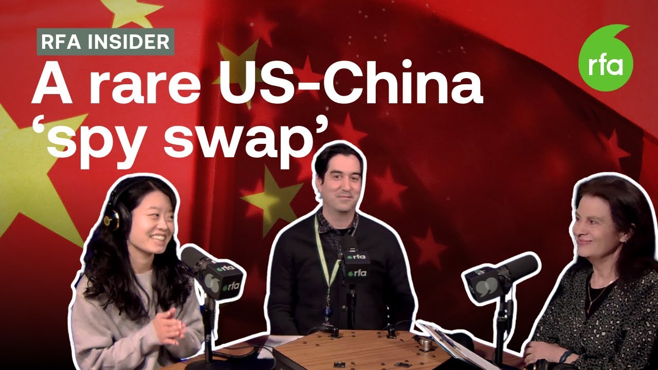 A rare US-China 'spy swap' | RFA Insider Podcast - YouTube
