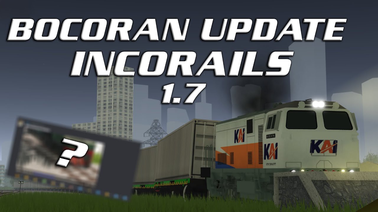 MAP BARU, UI BARU, KERETA BARU HINGGA LOKOMOTIF BARU BOCORAN YANG ...