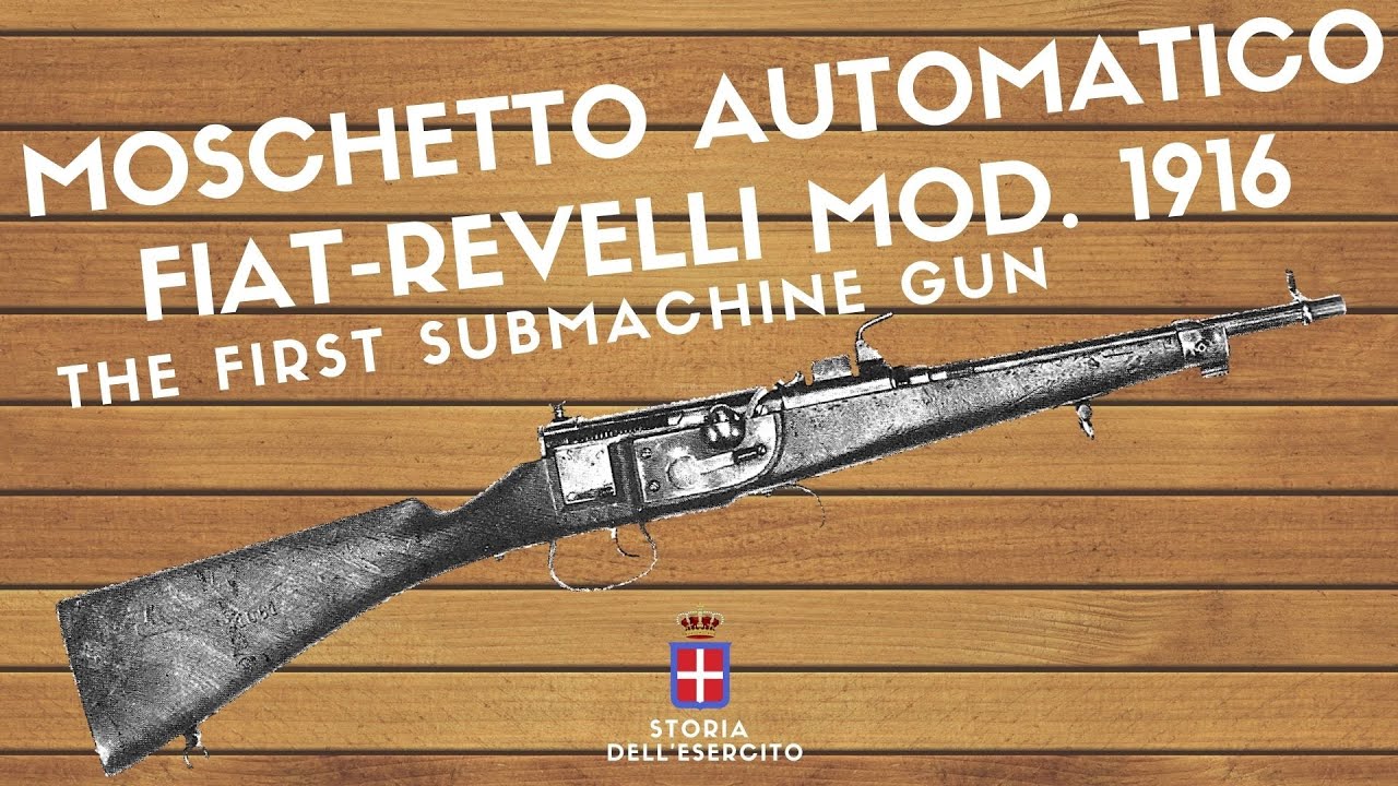 The FIRST SUBMACHINE GUN - Moschetto Automatico Fiat Mod. 1916 - YouTube