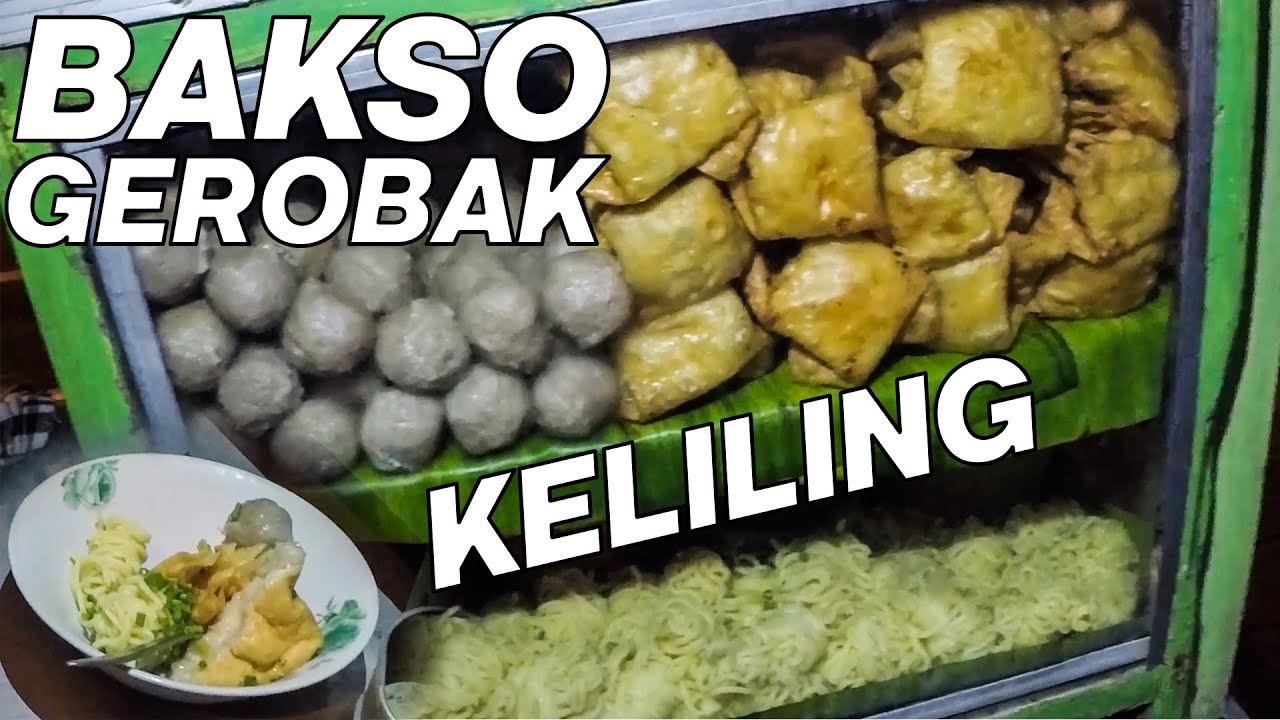 BAKSO GEROBAK KELILING MURAH MERIAH ENAK !! INDONESIAN STREET FOOD ...