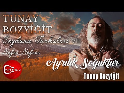 Seyduna Türküleri 8 / Tunay Bozyiğit - Ayrılık Soğuktur (Official Audio)