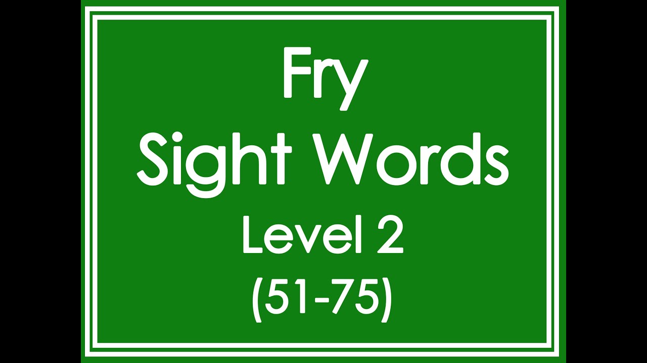 Fry Sight Words, Level 2 (51-75) - YouTube