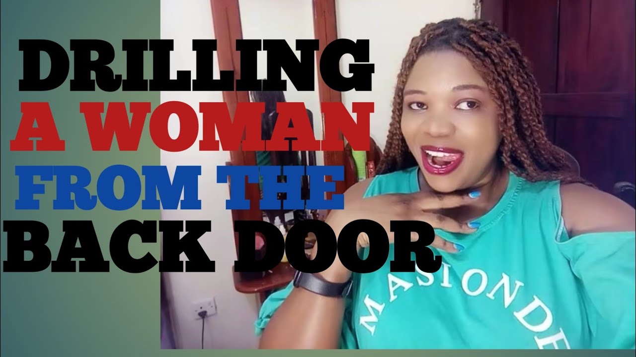 REASONS WHY WOMEN ENJOY SEX FROM BEHIND ( WHY WOMEN FEEL SWEET WHEN YOU USE THE BACK DOOR) - YouTube