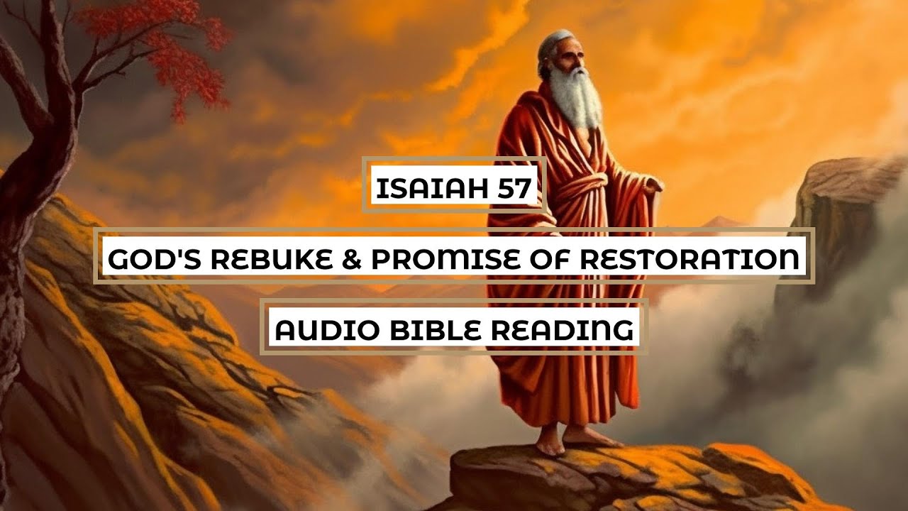 Isaiah 57: God's Rebuke & Promise of Restoration - Clear & Engaging ...