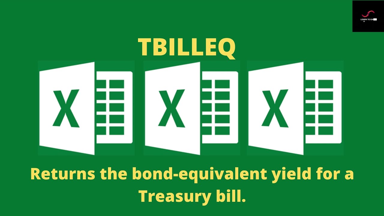 Learn Excel:TBILLEQ-How to calculate bond yield for a treasury bill in ...