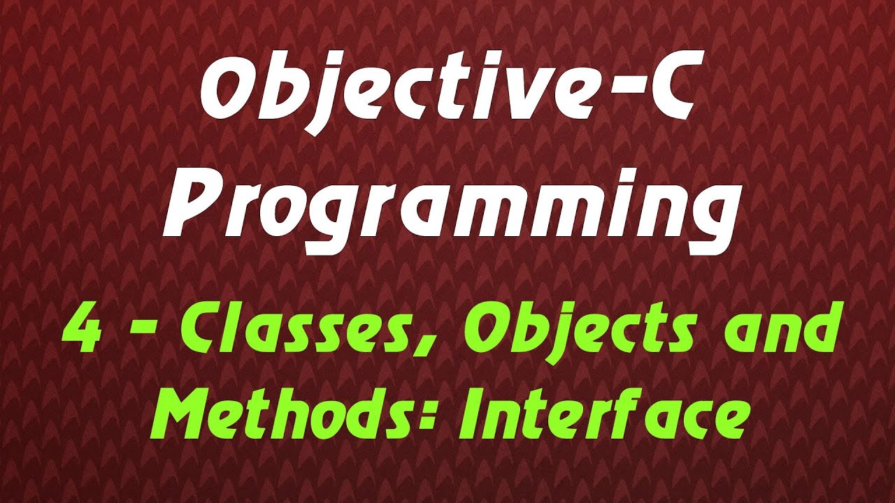 Objective C Programming Tutorial 4 Classes Objects And Methods Interface Youtube 3601