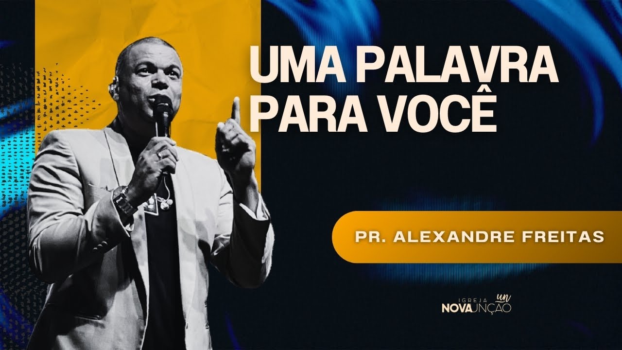 UMA PALAVRA PARA VOCÊ | PR. ALEXANDRE FREITAS - YouTube