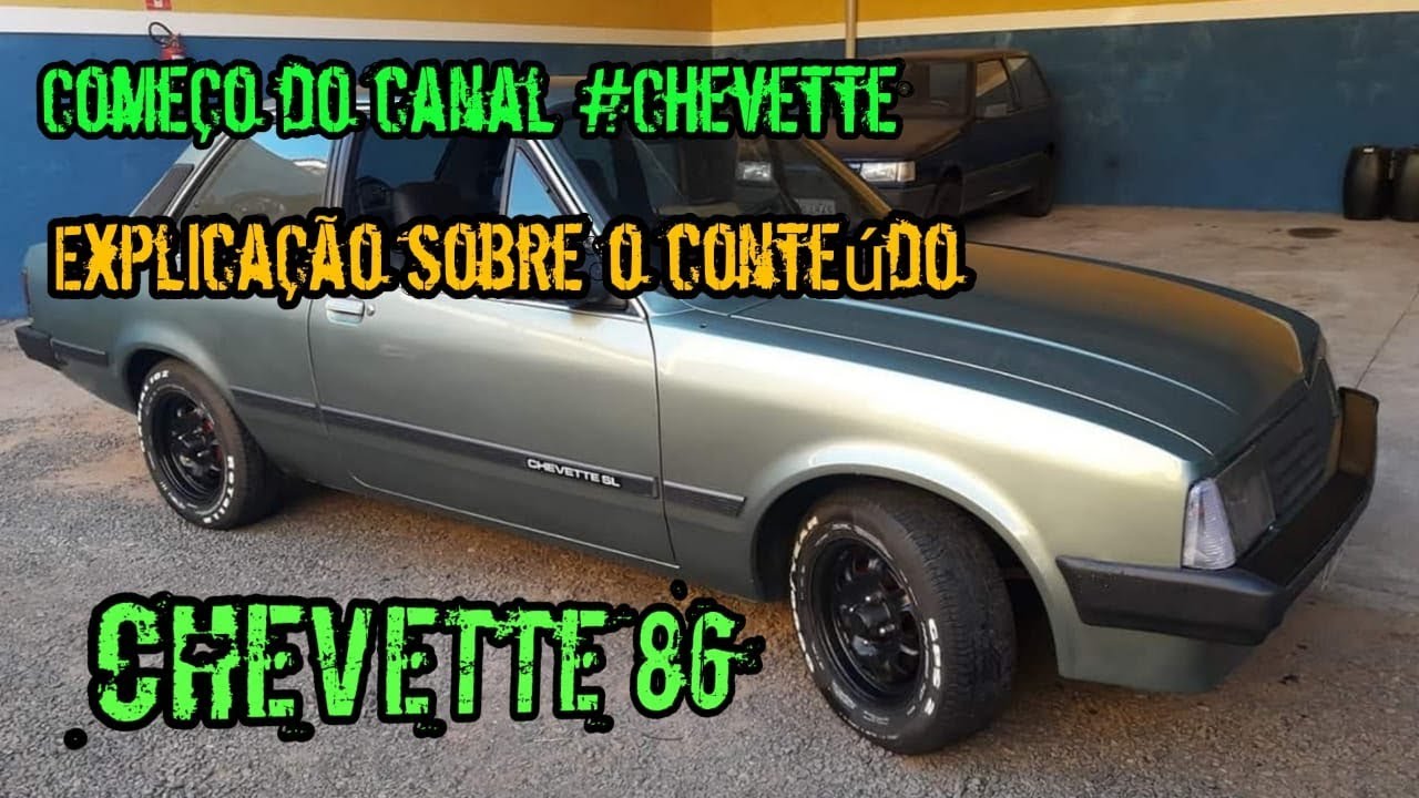 Chevette 86 , Explicação sobre conteúdo - YouTube