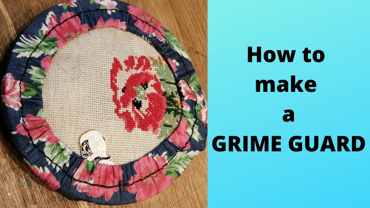 GRIME GUARDS - How to make them Easily with no sewing machine just hand ...