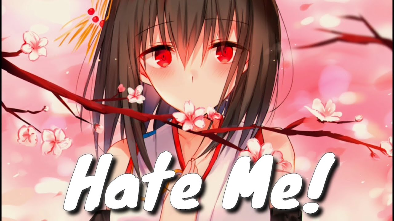 Nightcore - Hate Me! (Lyrics) - YouTube